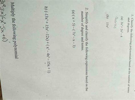 Solved 1 Classify The Following Polynomials Based On The Number Of Terms And Degrees A 3x4