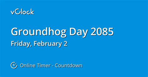 When Is Groundhog Day 2085 Countdown Timer Online VClock