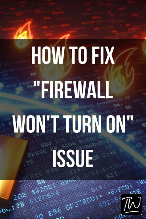 How To Fix Firewall Won T Turn On Issue Artofit