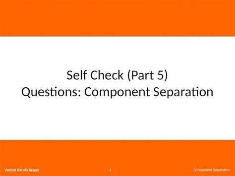 Pptx Self Check Part 5 Questions Component Separation 1 Ventral