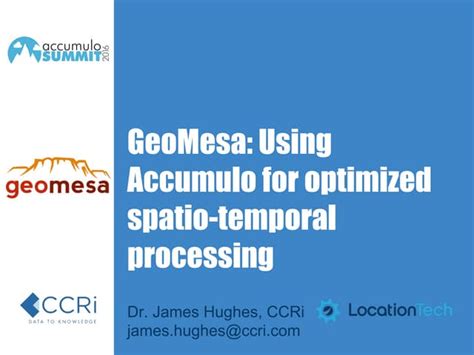 Accumulo Summit 2016 Geomesa Using Accumulo For Optimized Spatio Temporal Processing Ppt