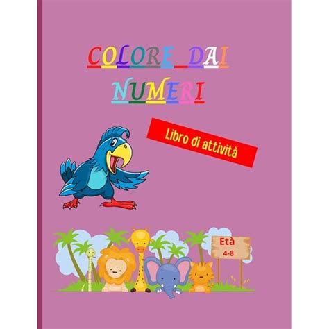Buy Colore Dai Numeri Incredibile Libro Da Colorare Per Numeri Unico E Dettagliato Pagine Da