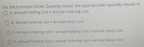 Solved For The Economic Order Quantity Model The Optimal