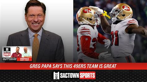 Greg Papa On The 49ers This Is A Great Football Team Youtube