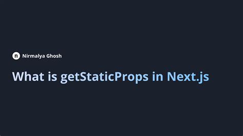 what is getstaticprops in next js