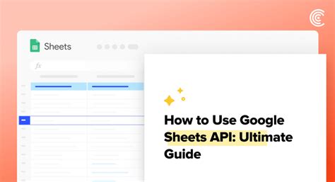 How To Use Google Sheets API Complete Guide For 2025