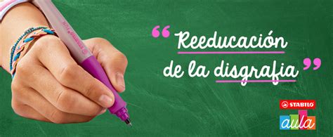 Logopedia en especial Reeducación de la disgrafía y Ejercicios de