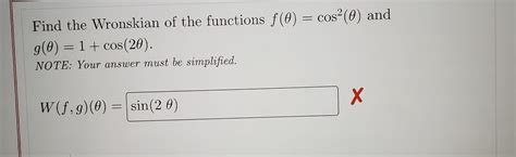 Solved Find The Wronskian Of The Functions Fθcos2θ And