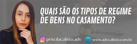 Quais São Os Tipos De Regime De Bens No Casamento Jusbrasil