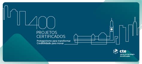 Cte Celebra A Marca De 400 Projetos Certificados Cte