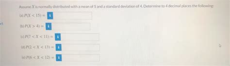 Solved Assume X Is Normally Distributed With A Mean Of And Chegg