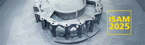 Isam 2025 6th International Symposium On Additive Manufacturing 3d Print Calendar