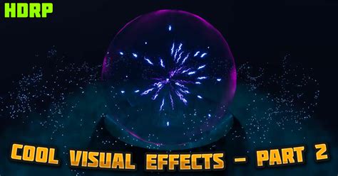 Cool Visual Effects Part 2 Hdrp Support Vfx Particles Unity