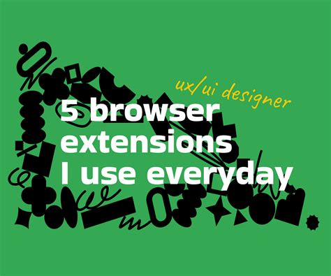 5 Browser Extensions I Still Use Every Day As A Uxui Designer By