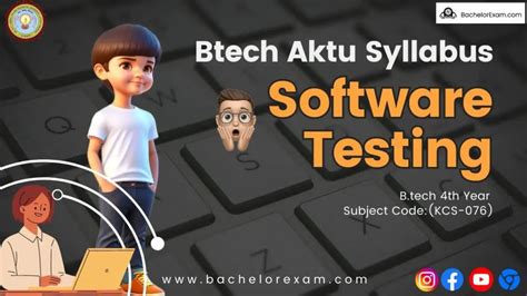 Syllabus For Software Testing Kcs 076 Aktu Btech Bachelor Exam