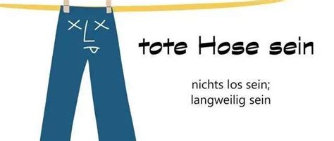 德语短语：tote Hose Seinistesder