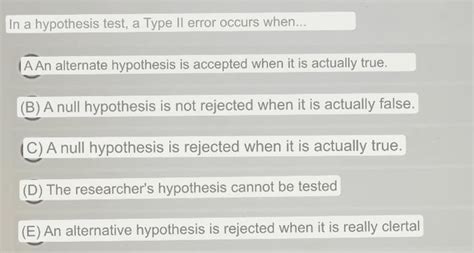 solved in a hypothesis test a type il error occurs when