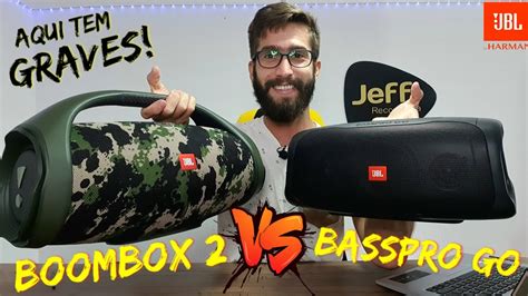 JBL BASSPRO GO W Vs JBL BOOMBOX W Qual Tem Mais Graves Comparativo YouTube