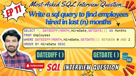 Sql Data Analyst Interview Question Find The Employees Hired In Last N Months Ep 11 Sql
