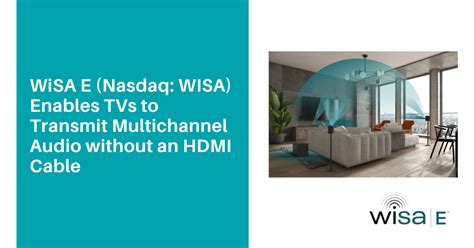 Wisa E Nasdaq Wisa Enables Tvs To Transmit Multichannel Audio