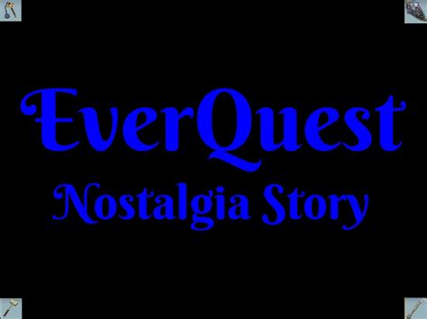 Everquest Nostalgia Story