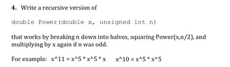Solved 3 Write A Recursive Function That Computes Xan N Is