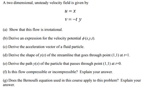 Solved A Two Dimensional Unsteady Velocity Field Is Given