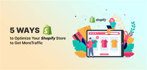 5 Ways To Optimize Your Shopify Store To Get More Traffic Willshall