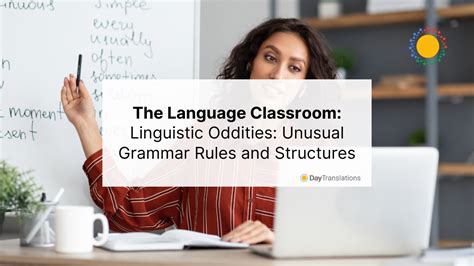 linguistic oddities in the language classroom day translations blog