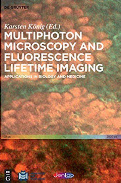 Multiphoton Microscopy And Fluorescence Lifetime Imaging Pdf Free