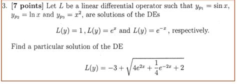 solved 3 [7 points let l be a linear differential operator