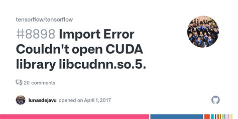 Import Error Couldn T Open Cuda Library Libcudnn So Issue