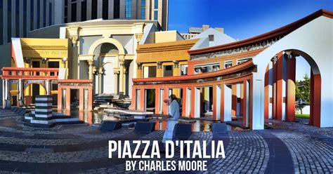 Piazza Ditalia By Charles Moore Postmodernist Architecture Rtf