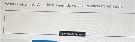 Solved What Is Inflation What Instrument Do We Use To Chegg Com