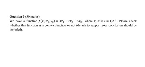 Solved Question 3 30 Marks We Have A Function