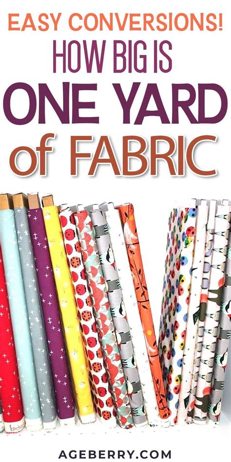 How Big Is A Yard Of Fabric Plus Yardage Conversion Chart Beginner Sewing Projects Easy