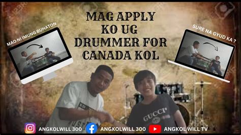 Mag Apply Ko Ug Drummer For Canada KoL YouTube