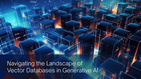 Vector Databases A Key Part Of Generative Ai Chitransh Naman Posted