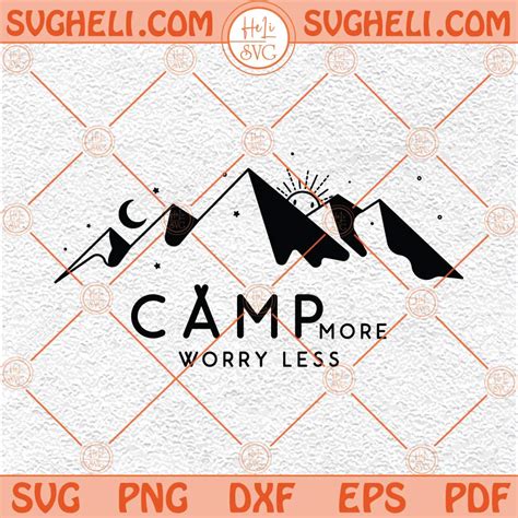 Camp More Worry Less Svg Happy Camper Svg Camp Life Svg