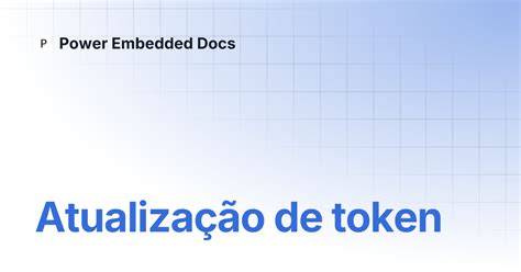 Atualização De Token Power Embedded Docs
