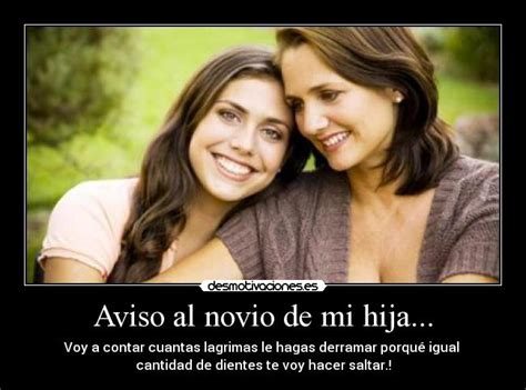 Aviso Al Novio De Mi Hija Desmotivaciones