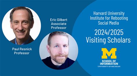 Paul Resnick And Eric Gilbert Named Visiting Scholars At Harvard University Umsi