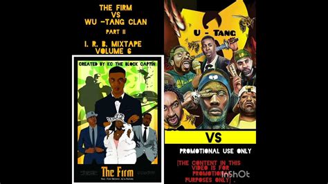 The Firm Vs Wu Tang Clan Pt 2 Irb Mixtape Vol 6 Created By Kc The