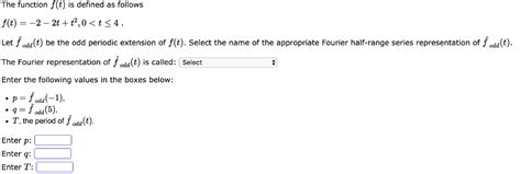 Solved The Function F T Is Defined As Follows F T Chegg Com