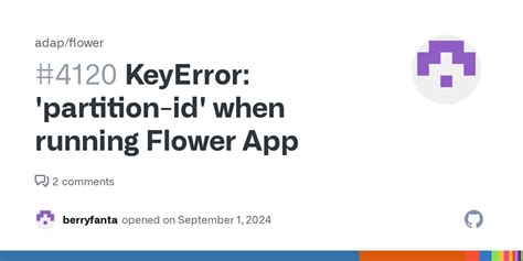 Keyerror Partition Id When Running Flower App · Issue 4120 · Adap