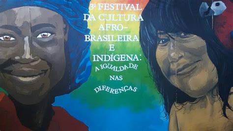 º Festival da cultura afro brasileira e indígena a igualdade nas diferenças Isaac Mendes