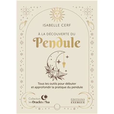 A La Decouverte Du Pendule Isabelle Cerf Les Indispensables