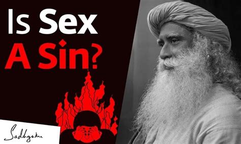 Is Sex A Sin Sadhguru Answers