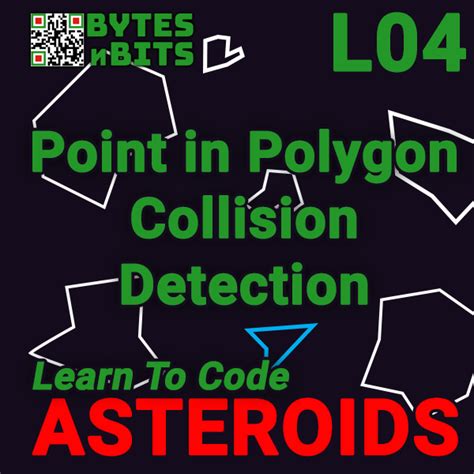Learn To Code Asteroids Lesson 4 Point In Polygon Collision Detection Bytes N Bits