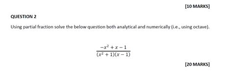 Solved 10 Marks Question 2 Using Partial Fraction Solve